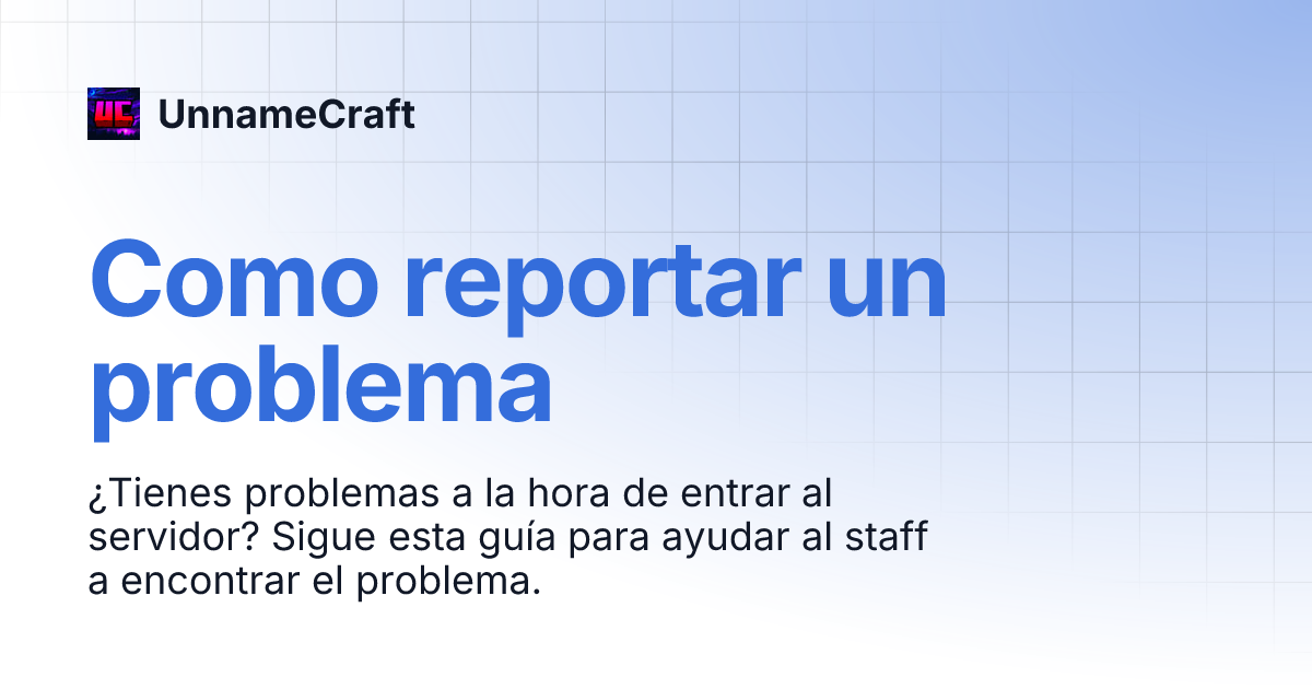 Como reportar un problema | UnnameCraft